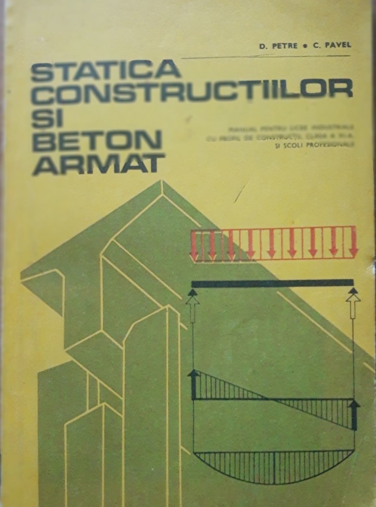 Statica construc?iilor ?i beton armat de Constantin Pavel ?i Dumitru ...
