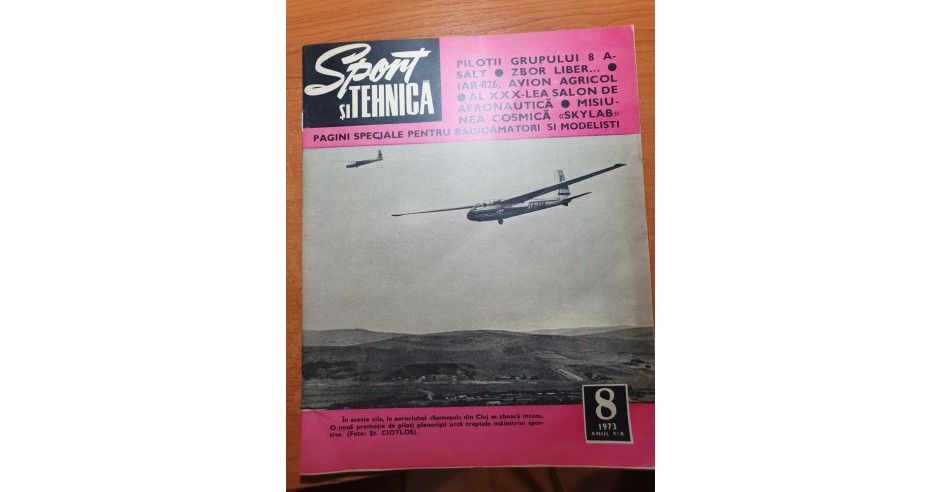 sport si tehnica august 1973-art. orasul slobozia,avionul romanesc IAR ...