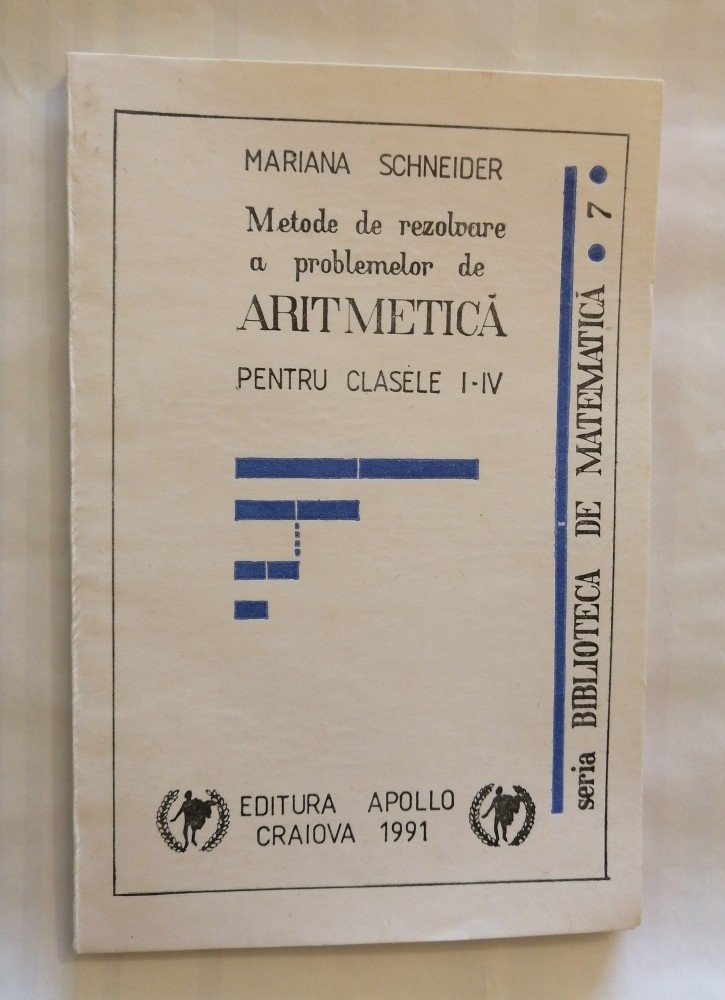Metode de rezolvare a problemelor de aritmetica clasele I-IV, 1991 | arhiva Okazii.ro