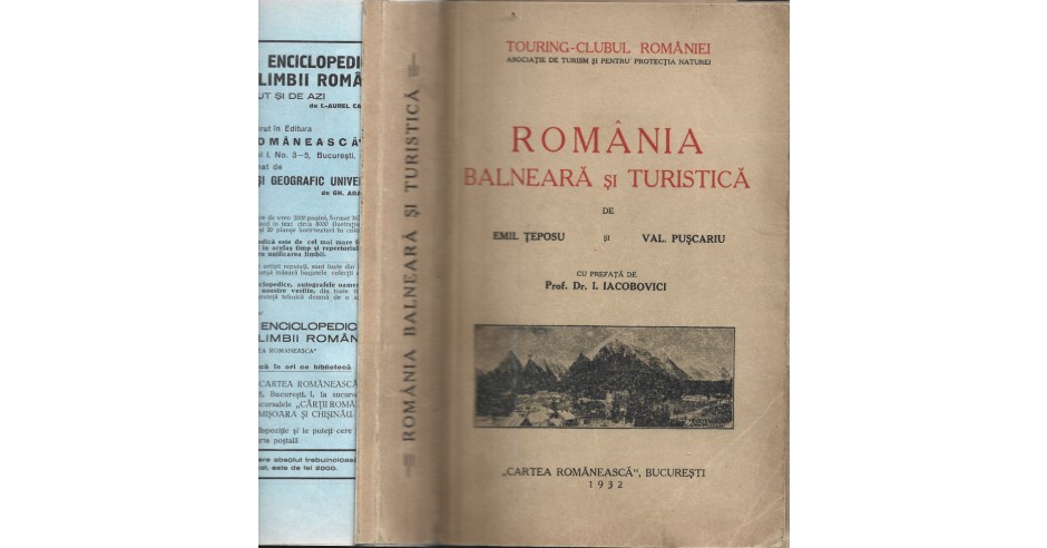 Romania Balneara si turistica - Touring Clubul Romaniei 1932 | Okazii.ro