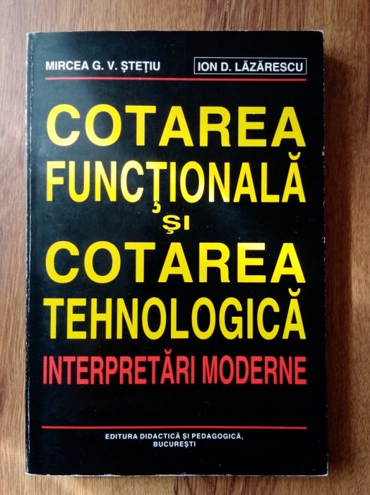 Stetiu Lazarescu Cotarea functionala si cotarea tehnologica interpretari moderne | Okazii.ro