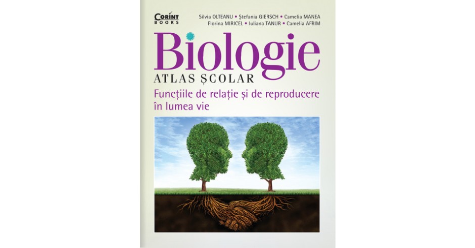 Atlas scolar de biologie. Functiile de relatie si de reproducere in ...