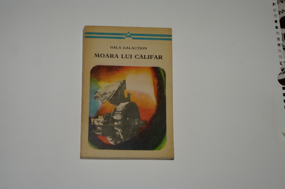 Moara lui Califar - Gala Galaction - 1973 | arhiva Okazii.ro