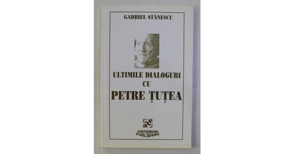 ULTIMELE DIALOGURI CU PETRE TUTEA, CU O SCRISOARE INEDITA CATRE EMIL ...