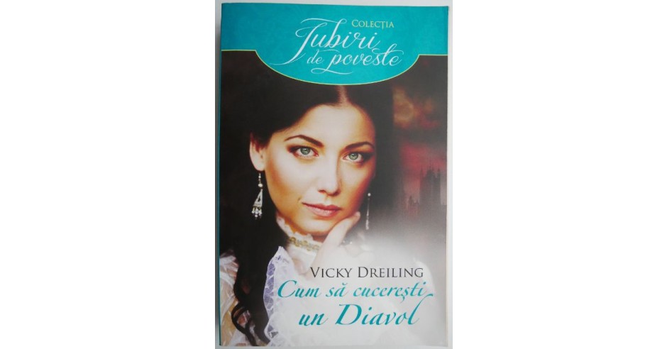 Cum sa cuceresti un diavol – Vicky Dreiling | Okazii.ro