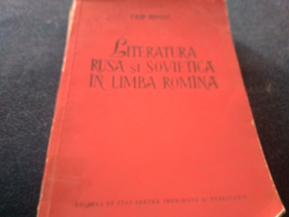 FILIP ROMAN - LITERATURA RUSA SI SOVIETICA IN LIMBA ROMANA 1959 ...
