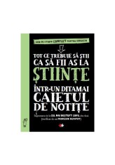 Tot ce trebuie sa stii ca sa fii as la Stiinte intr-un ditamai caietul ...
