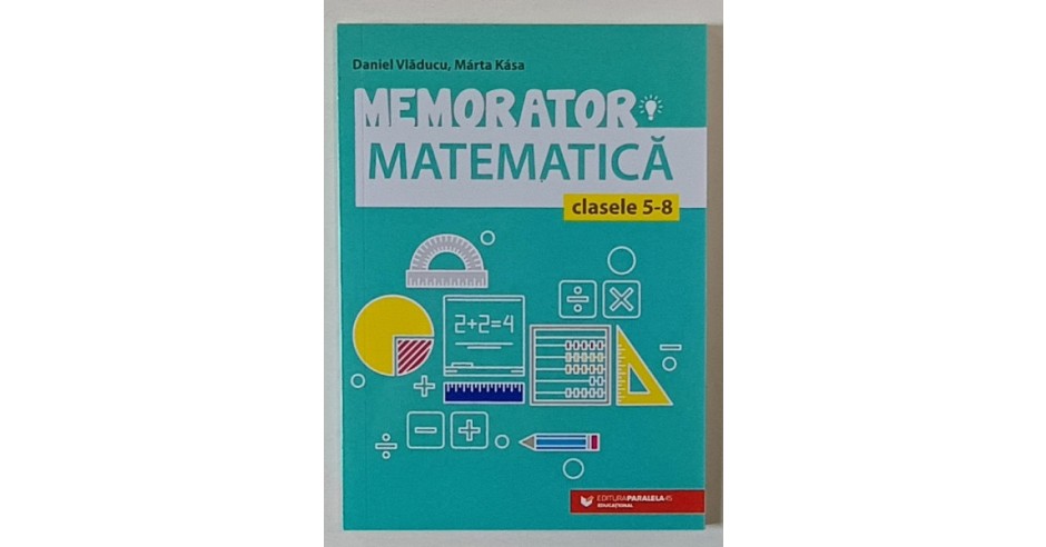 MEMORATOR MATEMATICA , PENTRU CLASELE V - VIII de DANIEL VLADUCU si ...