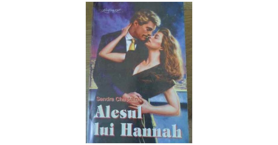 ALESUL LUI HANNAH-SANDRA CHASTAIN-95135 | Okazii.ro