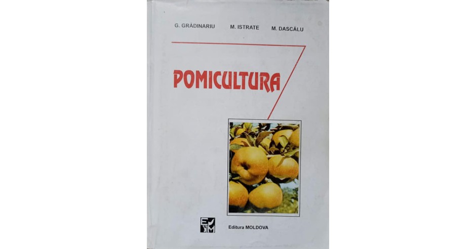 POMICULTURA-G. GRADINARIU, M. ISTRATE, D. DASCALU | arhiva Okazii.ro