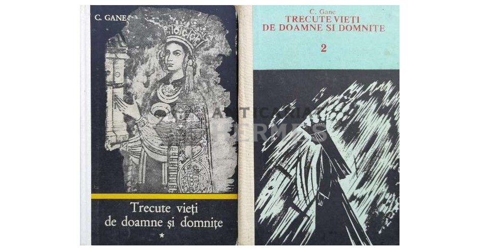 Trecute vieti de doamne si domnite Vol. 1-2 (Vol. 2 - 1991) - C. Gane ...