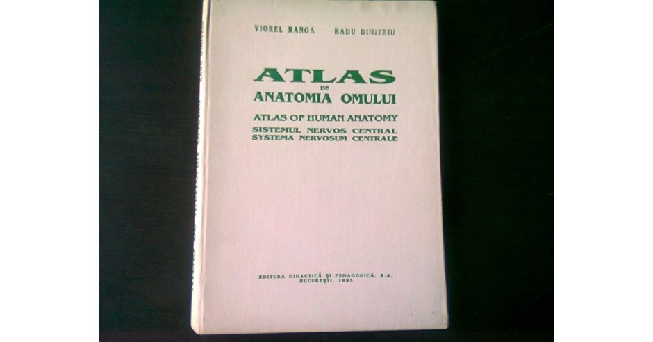 ATLAS DE ANATOMIA OMULUI. SISTEMUL NERVOS CENTRAL - VIOREL RANGA ...