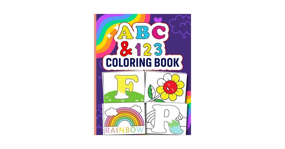 ABC and 123 Toddler Coloring Book: Fun with Letters, Numbers, and ...