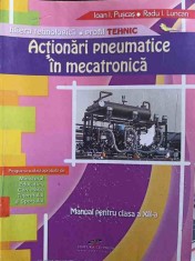 ACTIONARI PNEUMATICE IN MECATRONICA. MANUAL PENTRU CLASA A XII-A-IOAN I ...