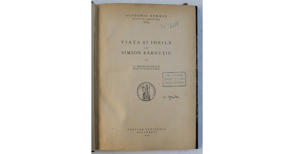 VIATA SI IDEILE LUI SIMION BARNUTIU , 1924 | arhiva Okazii.ro