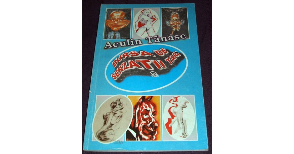 Bursa de senzatii tari - Aculin Tanase (epigrame 2000), autograf editie ...