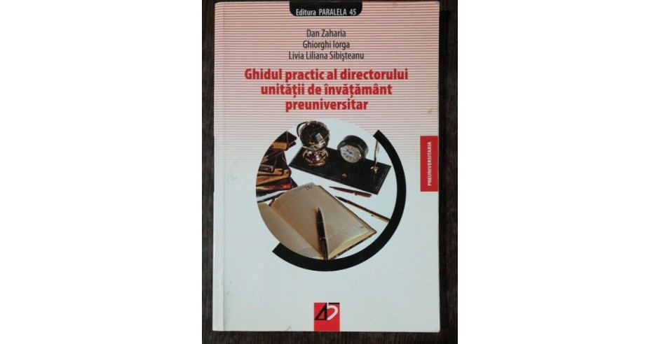 GHIDUL PRACTIC AL DIRECTORULUI UNITATII DE INVATAMANT PREUNIVERSITAR ...