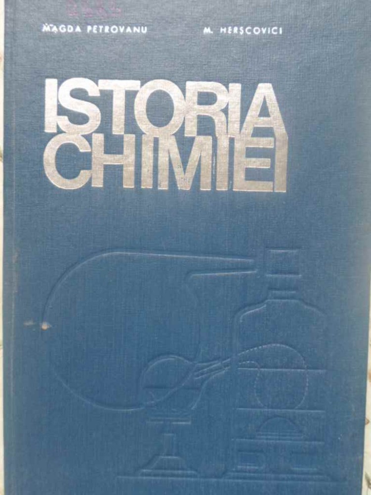 ISTORIA CHIMIEI-MAGDA PETROVANU, M. HERSCOVICI | arhiva Okazii.ro