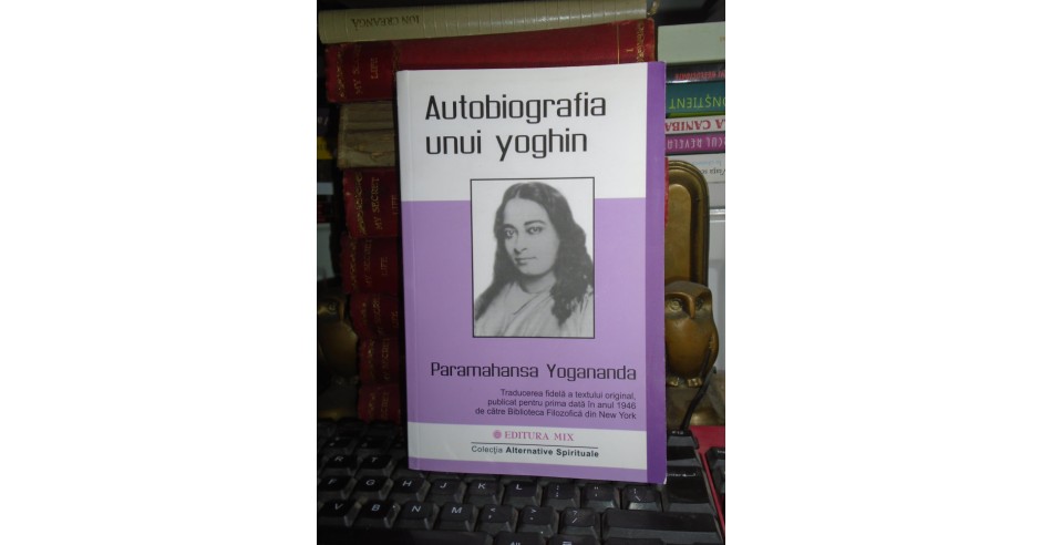 PARAMAHANSA YOGANANDA - AUTOBIOGRAFIA UNUI YOGHIN , 2020 | arhiva Okazii.ro
