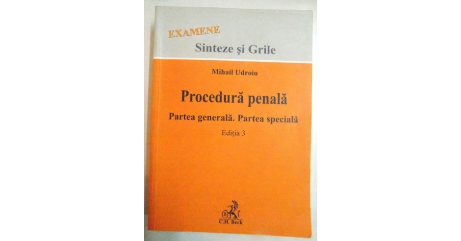 PROCEDURA PENALA , PARTEA GENERALA , PARTEA SPECIALA de MIHAIL UDROIU ...