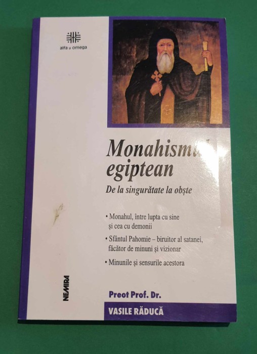 Monahismul Egiptean - Preot Prof. Dr. Vasile Raduca | Okazii.ro