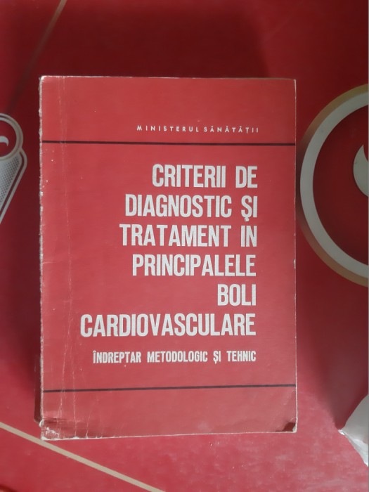 Criterii de diagnostic si tratament in principalele boli ...