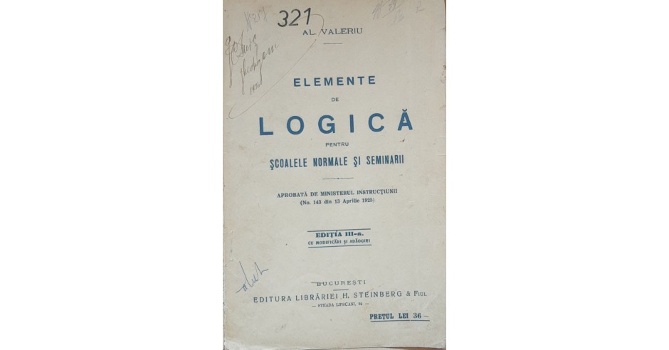 ELEMENTE DE LOGICA PENTRU SCOALELE NORMALE SI SEMINARII - AL. VALERIU, 1926 | arhiva Okazii.ro