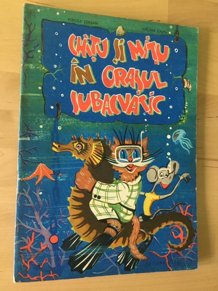 CARTE CU ILUSTRATII: Mircea Serban - Chitu si Mitu in orasul subacvatic ...
