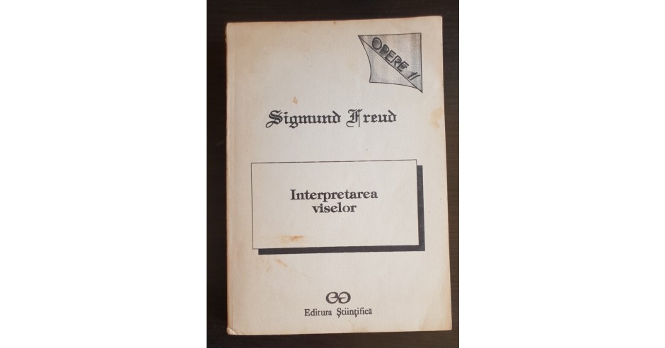 Interpretarea viselor. Opere II - Sigmund Freud | arhiva Okazii.ro