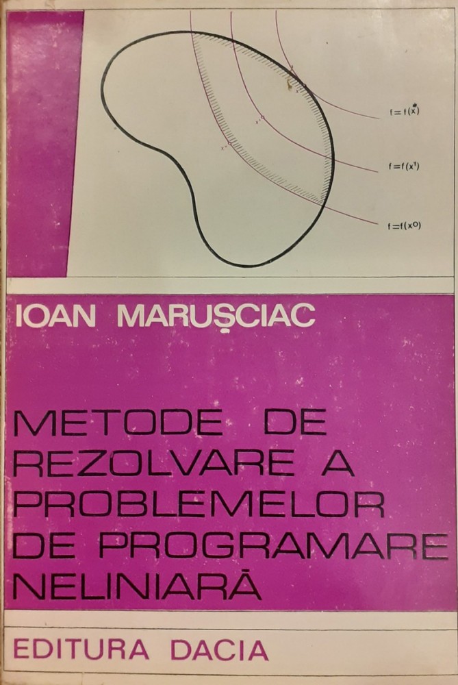 Metode de rezolvare a problemelor de programare neliniara | arhiva Okazii.ro