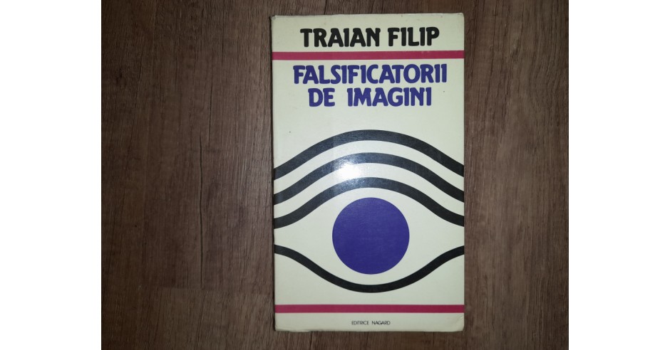 FALSIFICATORII DE IMAGINI - TRAIAN FILIP ( Autograf ) | arhiva Okazii.ro