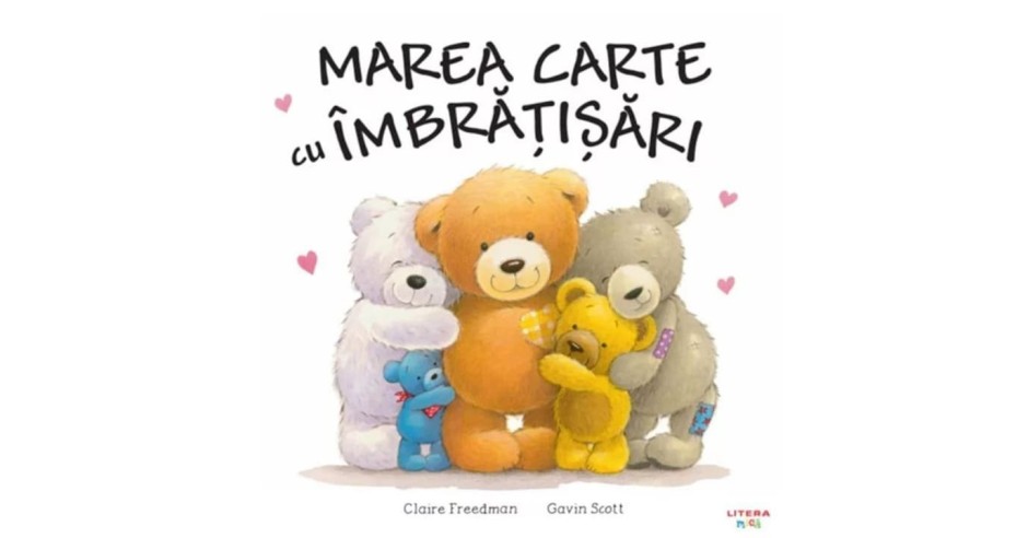 Marea Carte Cu Imbratisari Litera, - Editura Litera | arhiva Okazii.ro