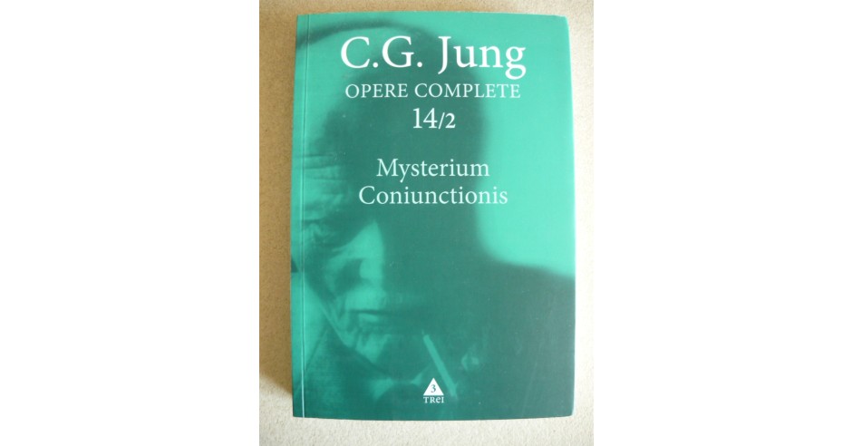 C. G. JUNG - OPERE COMPLETE - volumul 14/2 - MYSTERIUM CONIUNCTIONIS | Okazii.ro