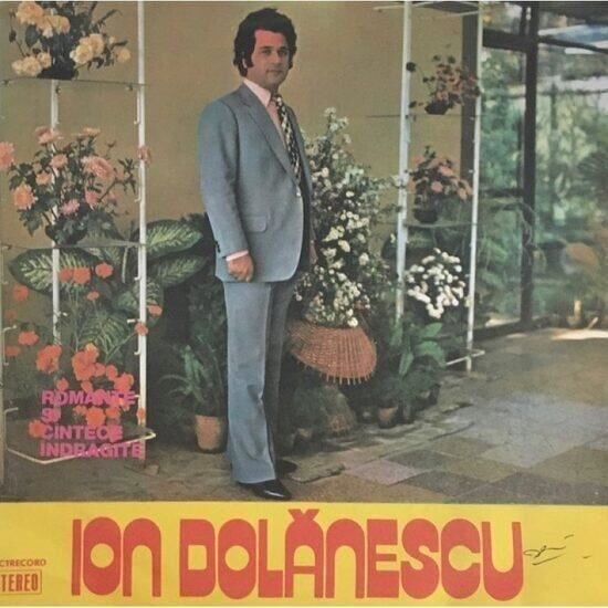 Vinil Ion Dolanescu - Romante Si Cintece Indragite | Okazii.ro