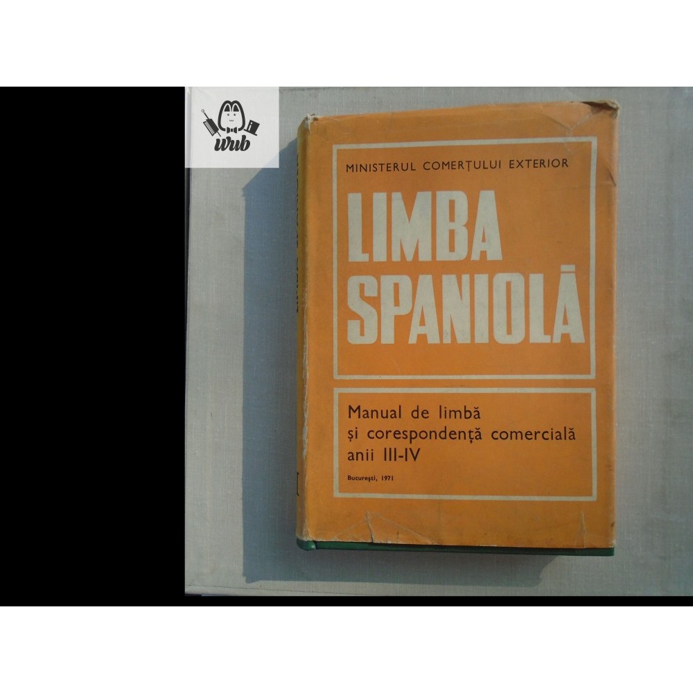 Limba spaniola Manual de limba si corespondenta comerciala anii III-IV ...