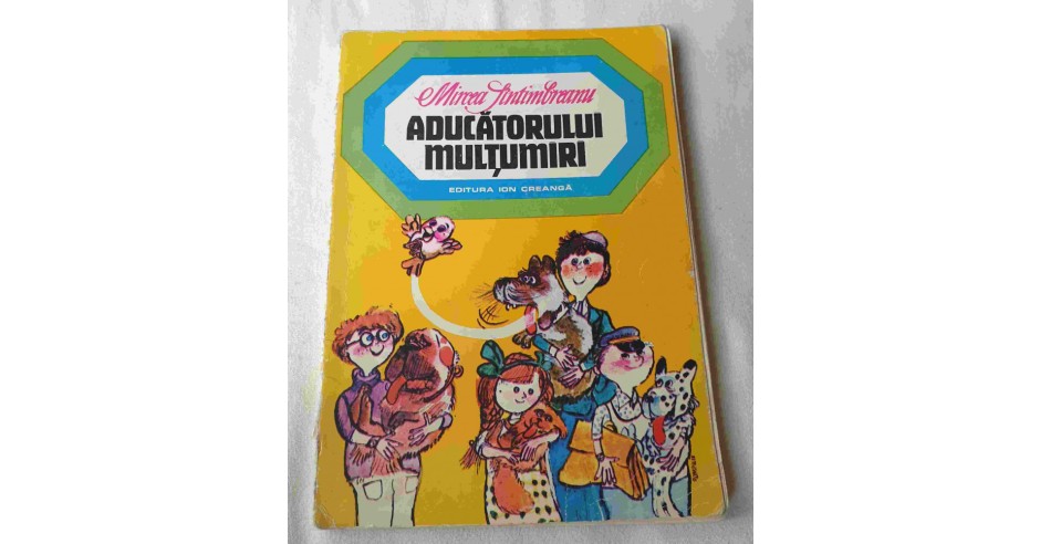 Aducatorului multumiri - Carte pt copii elevi - scolari anul 1976 ...
