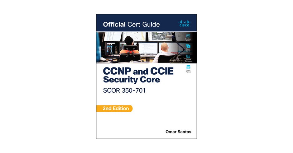CCNP and CCIE Security Core Scor 350-701 Official Cert Guide | Okazii.ro