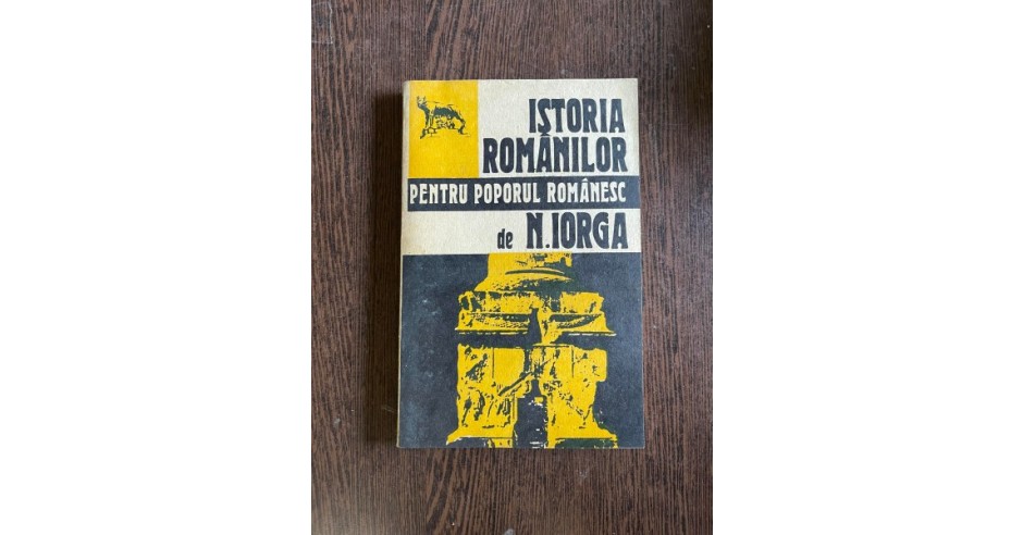 Nicolae Iorga Istoria romanilor pentru poporul romanesc | arhiva Okazii.ro