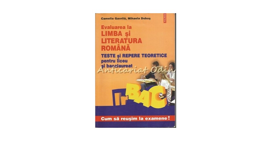 Evaluarea La Limba Si Literatura Romana - Camelia Gavrila, Mihaela ...