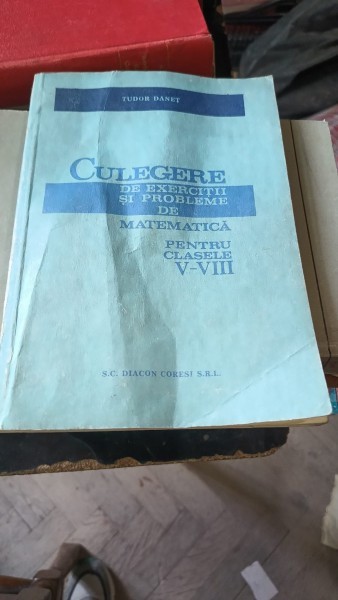 Culegere de Exercitii si Probleme de Matematica pentru Clasele V-VIII ...
