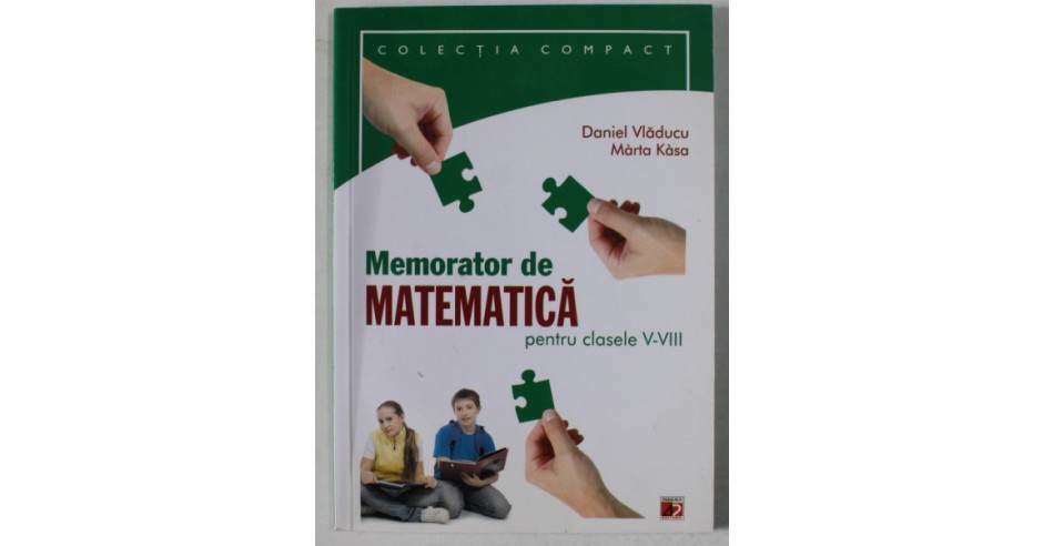 MEMORATOR DE MATEMATICA PENTRU CLASELE V - VIII de DANIEL VLADUCU si ...