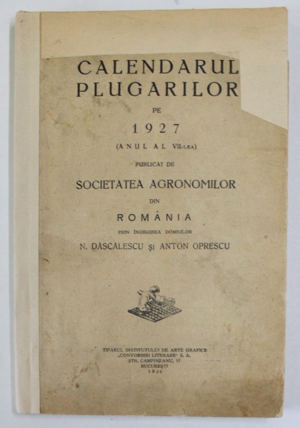 Calendarul Plugarilor 1927, Societatea Agronomilor Romania, 1926, Carte ...