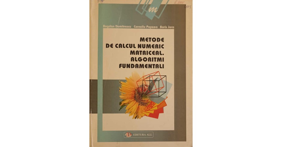 METODE DE CALCUL NUMERIC MATRICEAL. ALGORITMI FUNDAMENTALI-BOGDAN ...