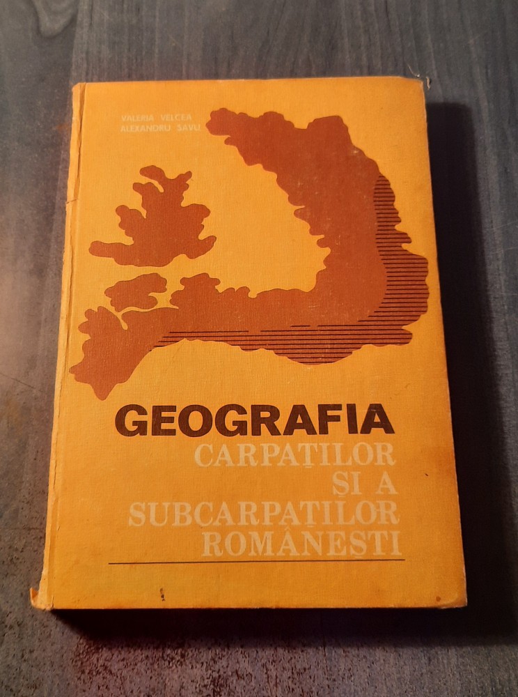 Geografia Carpatilor si a Subcarpatilor romanesti Valeria Velcea ...