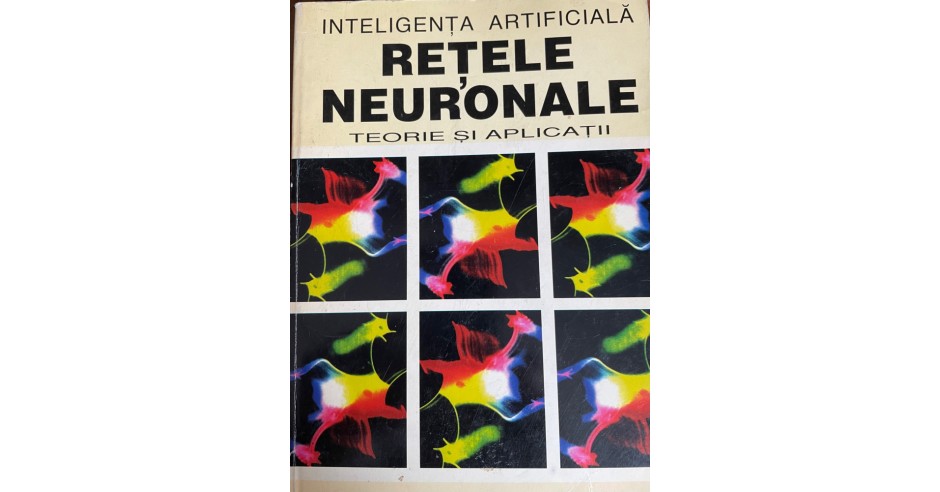 Retele neuronale .Teorie si aplicatii D. Dumitrescu | arhiva Okazii.ro