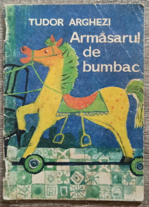 Armasarul de bumbac - Tudor Arghezi// ilustratii Silvia Cambir | Okazii.ro