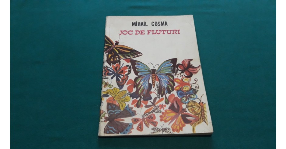 JOC DE FLUTURI* VERSURI PENTRU CEI MICI/MIHAIL COSMA/ ILUSTRA?II ...