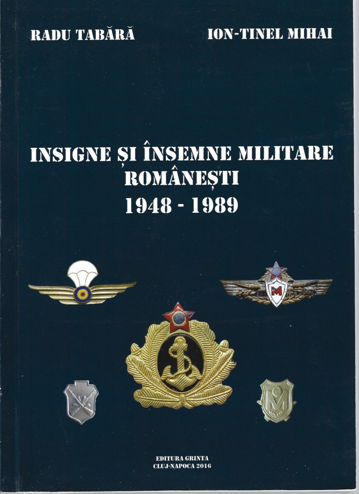 INSIGNE SI INSEMNE MILITARE ROMANESTI 1948-1989 - RADU TABARA SI ION ...