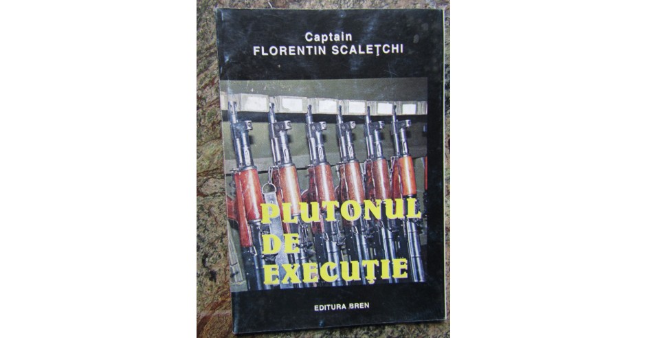 PLUTONUL DE EXECUTIE - -FLORENTIN SCALETCHI AUTOGRAF | Okazii.ro