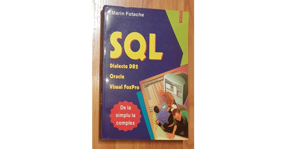 SQL. Dialecte DB2, Oracle, Visual FoxPro de Marin Fotache | Okazii.ro